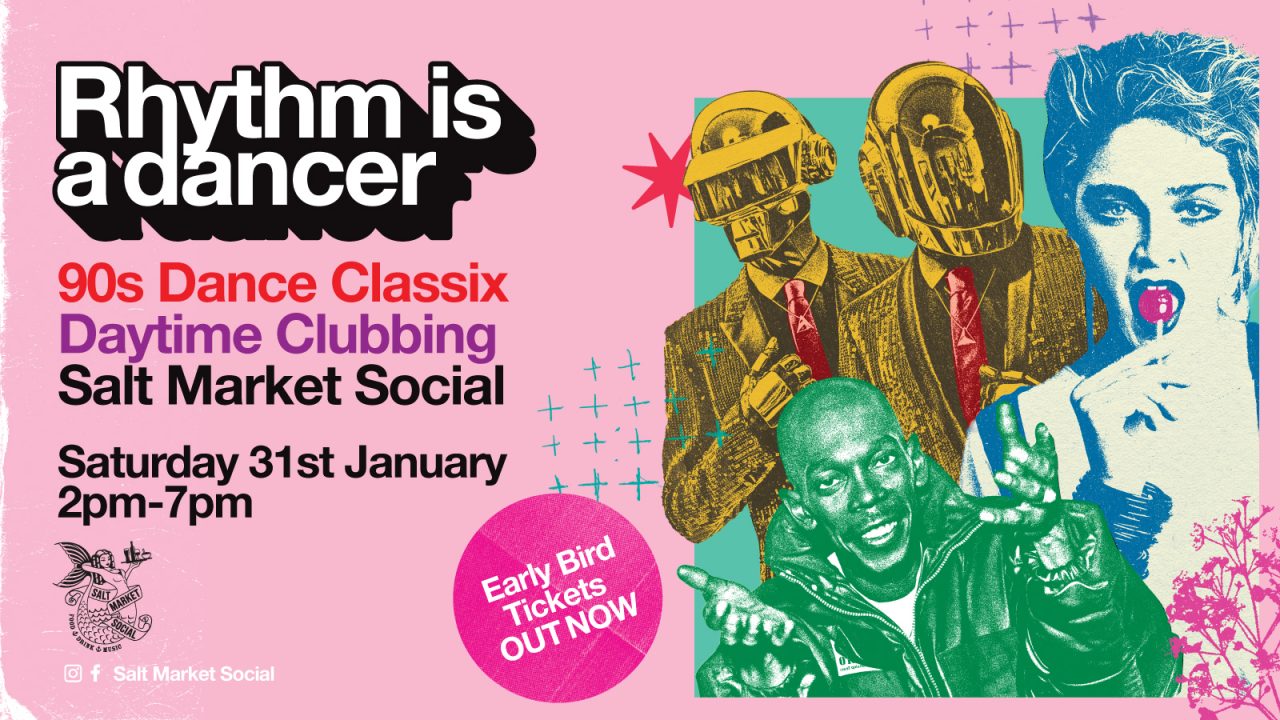RHYTHM IS A DANCER | 90s DAYTIME CLUBBING | Salt Market Social
